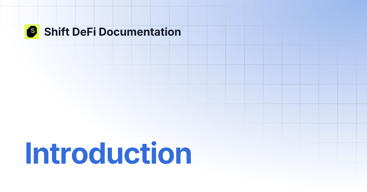 Introduction | Shift DeFi Documentation